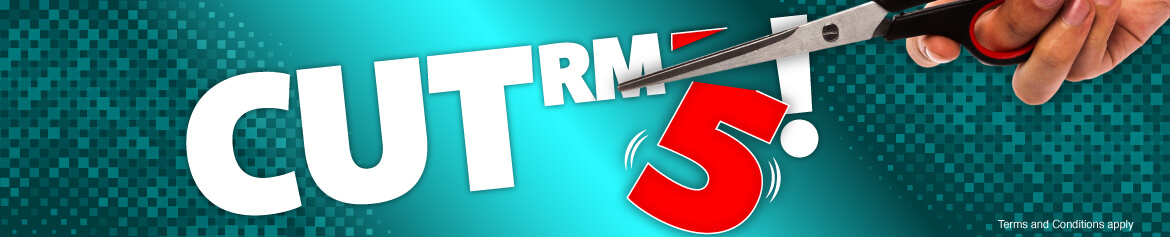 Cut RM5 and save now!