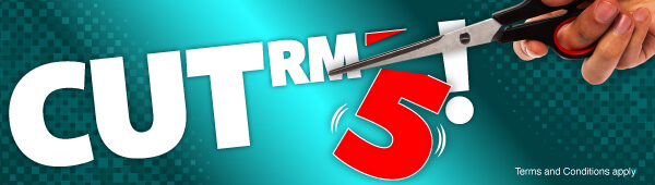 Cut RM5 and save now!